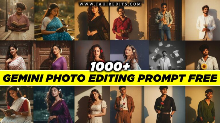 1000+ Unlimited Gemini Photo Editing Prompt | Tahir Editz
